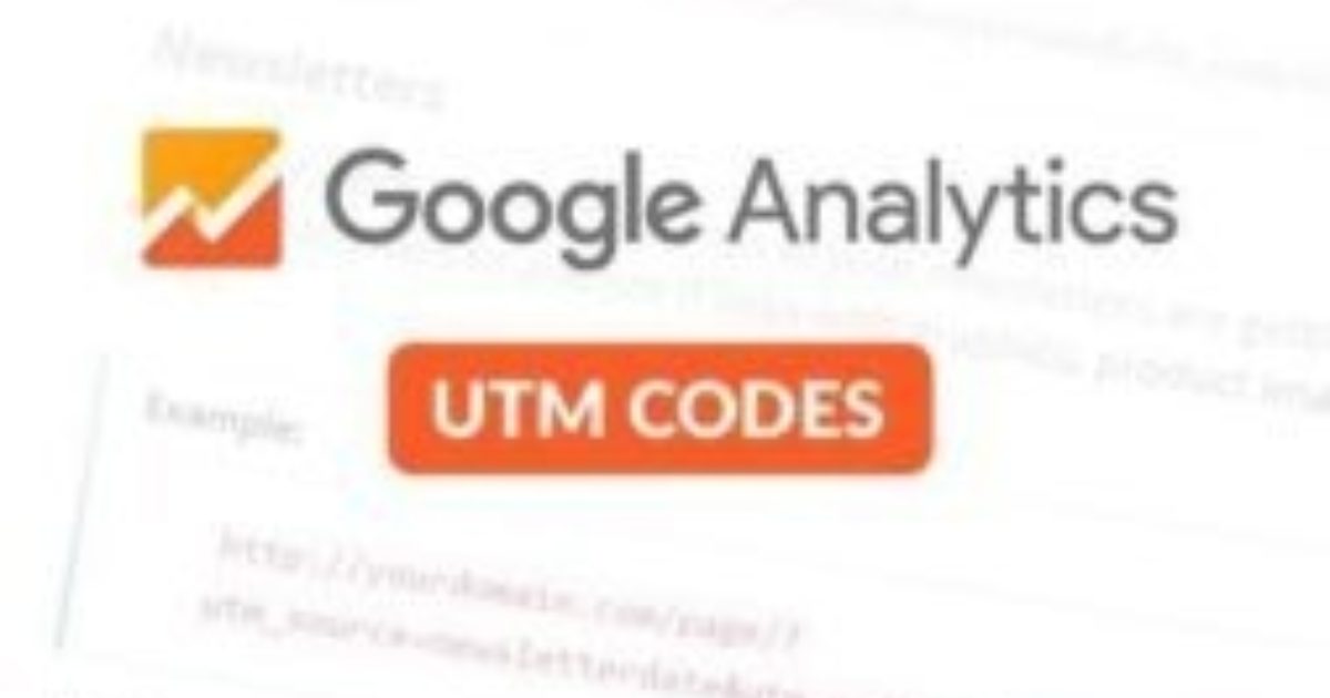 UTM Codes - The Secret to Better Campaign Tracking | Optimising